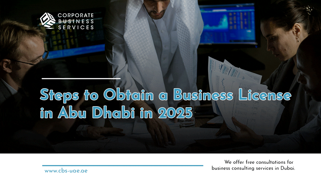 Steps to Obtain a Business License in Abu Dhabi